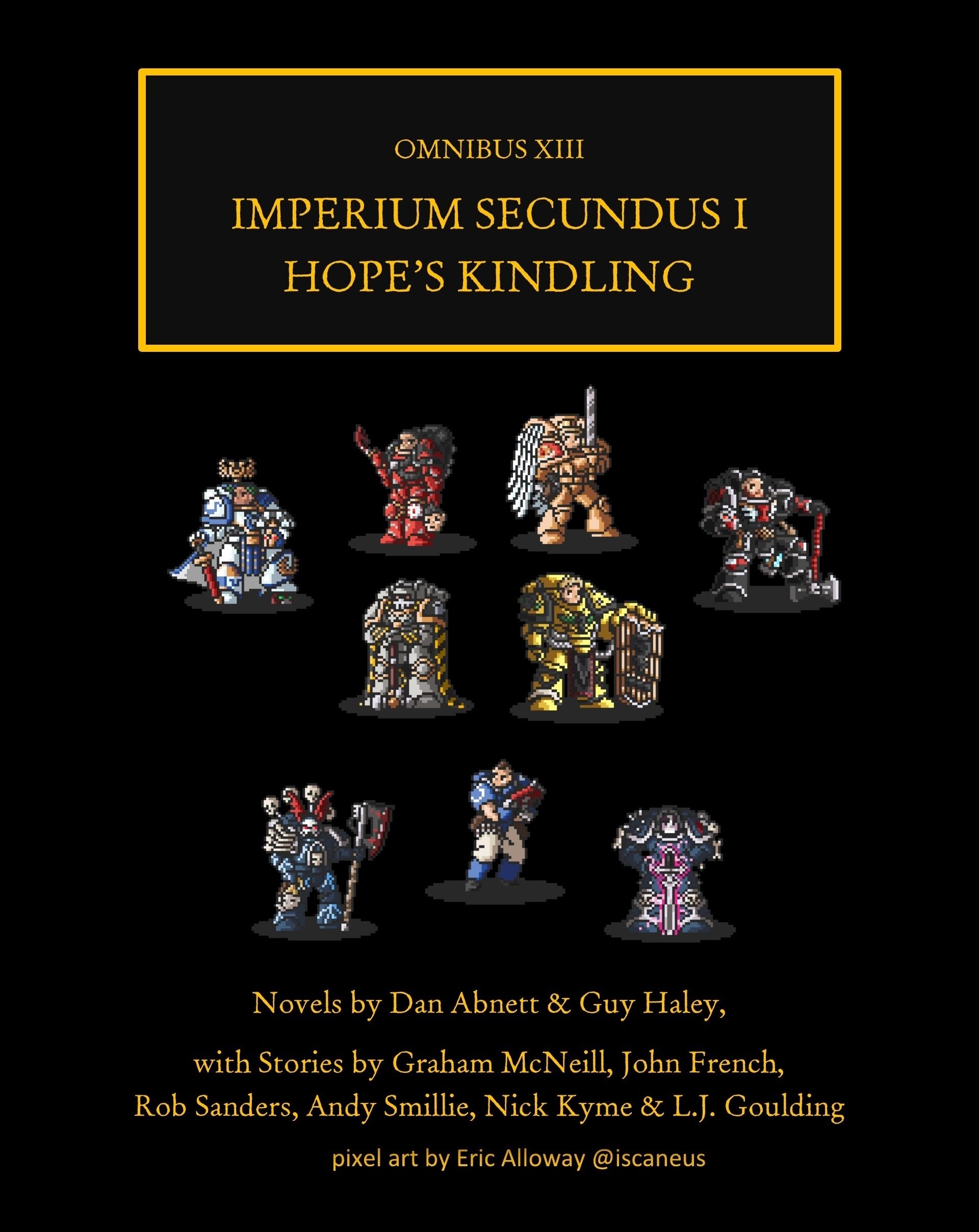 Horus Heresy Omnibus Project - XIII. IMPERIUM SECUNDUS I: HOPE'S KINDLING